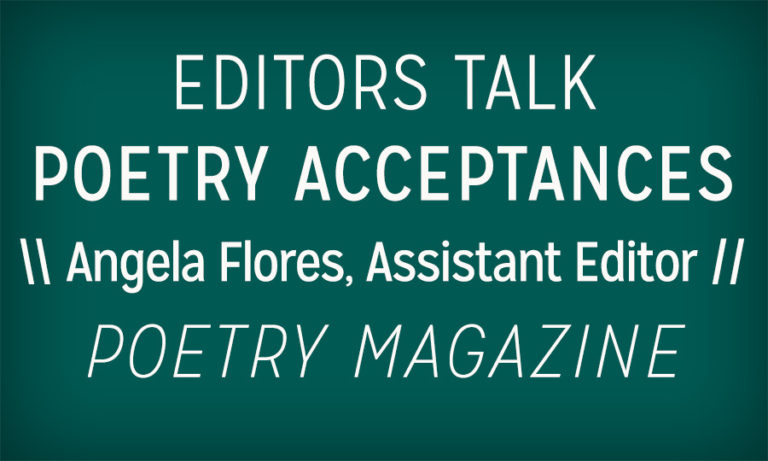 Editors Talk: Angela Flores, Assistant Editor of Poetry Magazine ...