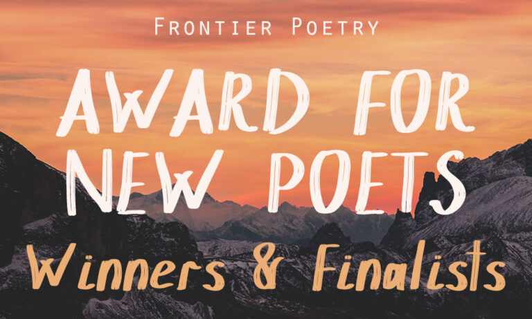 The 2023 Award For New Poets Winners and Finalists! | Frontier Poetry ...